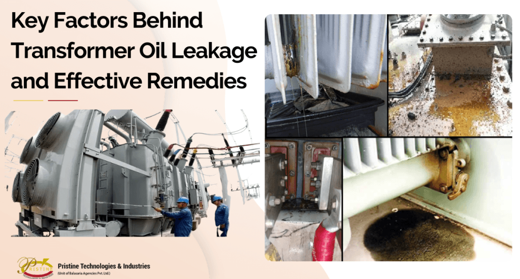 Transformer Oil Leakage Causes & Effective Remedies